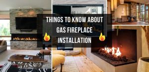 6 Things to Know About Gas Fireplace Installation